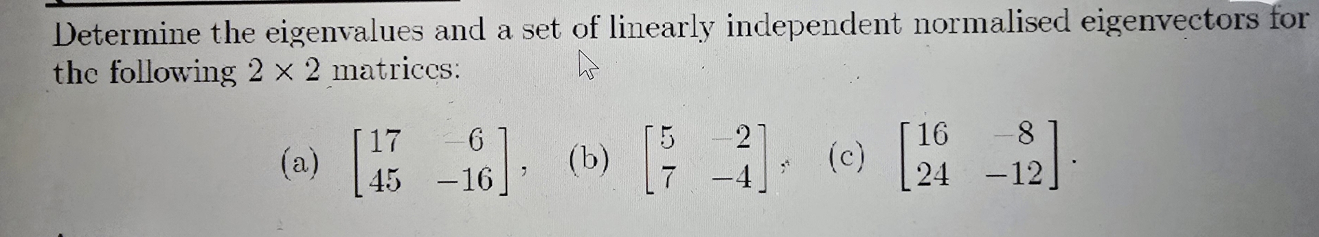 Solved Determine the eigenvalues and a set of linearly | Chegg.com