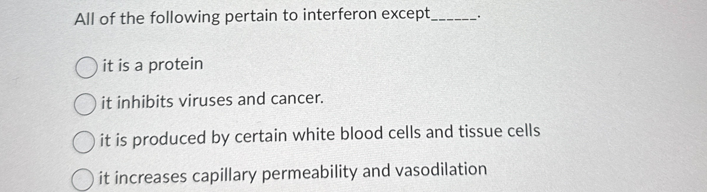 Solved All of the following pertain to interferon except | Chegg.com