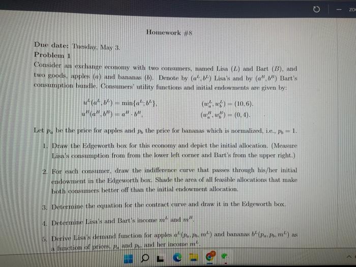 Solved 1 8 ZO Homework #8 Due date: Thesday, May 3. Problem | Chegg.com Solved 1 8 ZO Homework #8 Due date: Thesday, May 3. Problem | Chegg.com