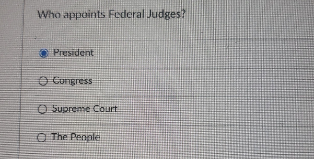 Solved Who appoints Federal Judges?PresidentCongressSupreme | Chegg.com