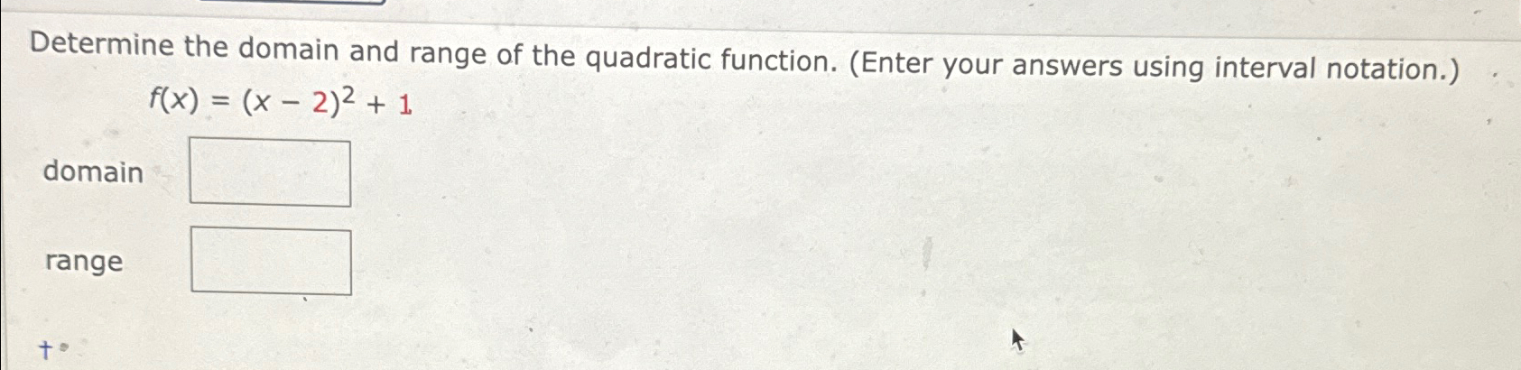 Solved Determine the domain and range of the quadratic | Chegg.com