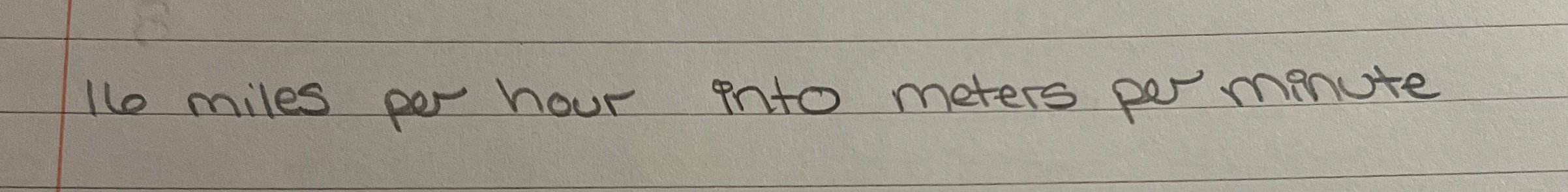 16 ﻿miles per hour into meters per minute | Chegg.com