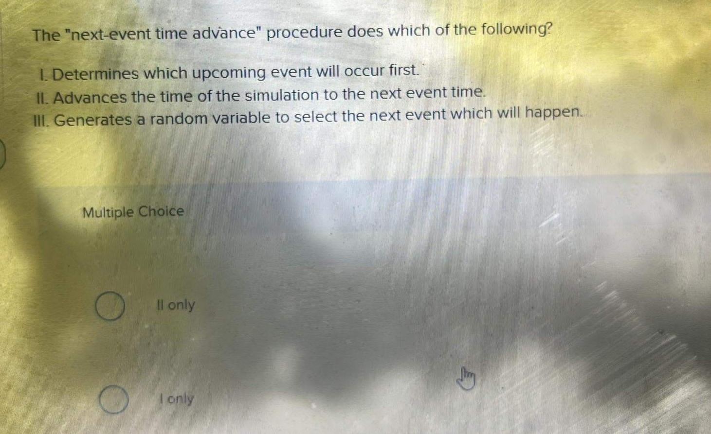 Solved The "next-event time advance" procedure does which of | Chegg.com