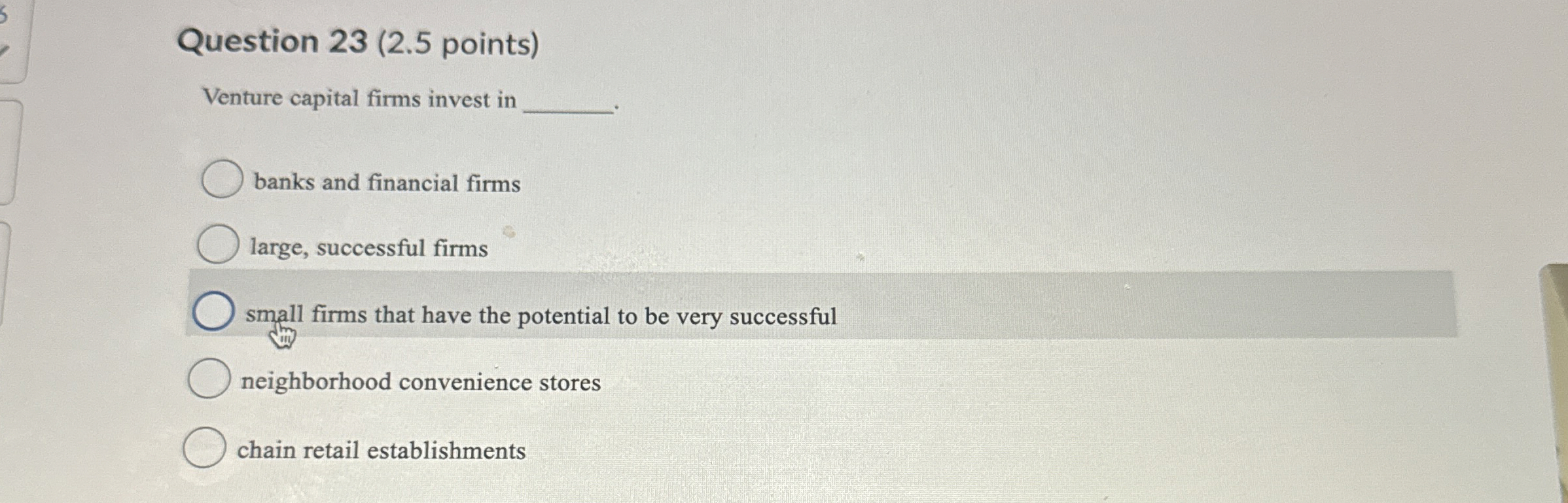 Solved Question 23 (2.5 ﻿points)Venture capital firms invest | Chegg.com