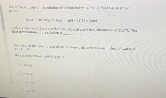 Solved The molar enthalpy of dissolution of sodium iodide is | Chegg.com