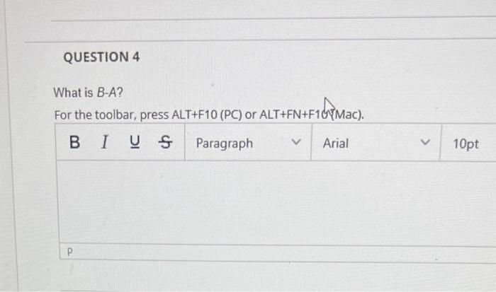 What is B-A? For the toolbar, press ALT+F10 (PC) or | Chegg.com