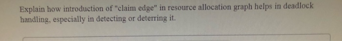 Solved Explain how introduction of "claim edge" in resource | Chegg.com