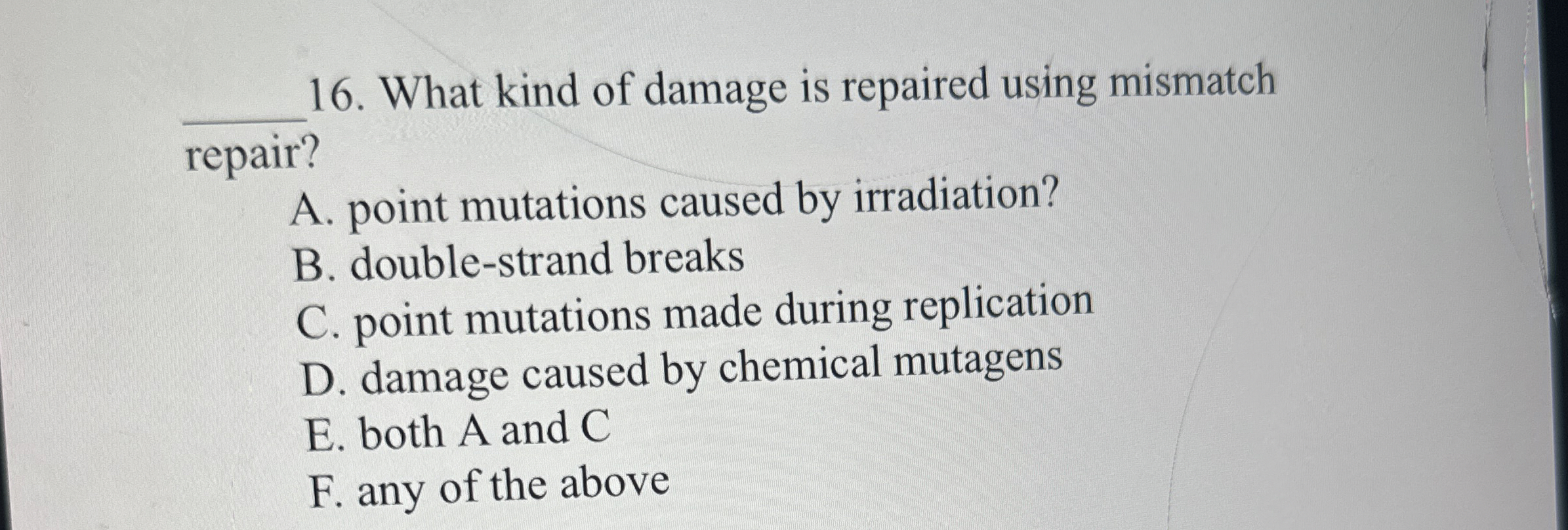 Solved What kind of damage is repaired using mismatch | Chegg.com