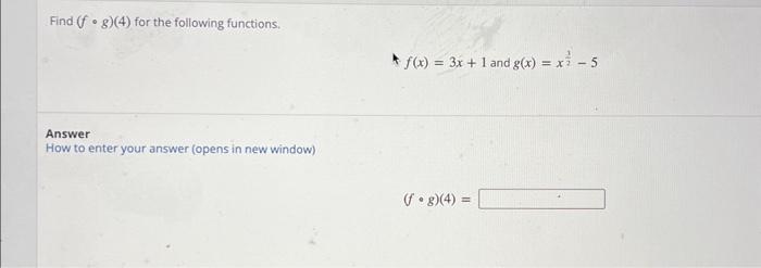 Solved Find (f∘g)(4) for the following functions. f(x)=3x+1 | Chegg.com