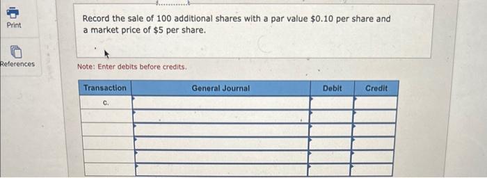 Solved Record the sale of 100 additional shares with a par | Chegg.com