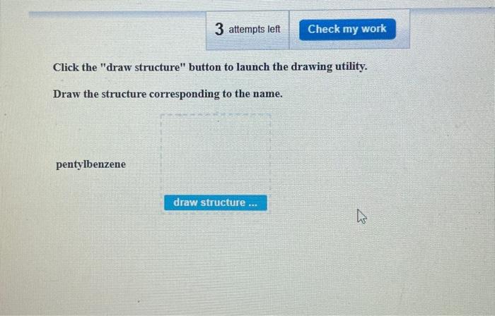 Solved Click the "draw structure" button to launch the | Chegg.com