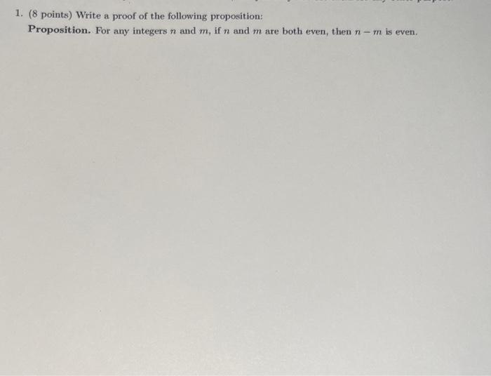 Solved 1. (8 points) Write a proof of the following | Chegg.com