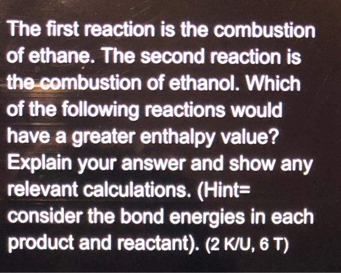 Solved The first reaction is the combustion of ethane. The | Chegg.com