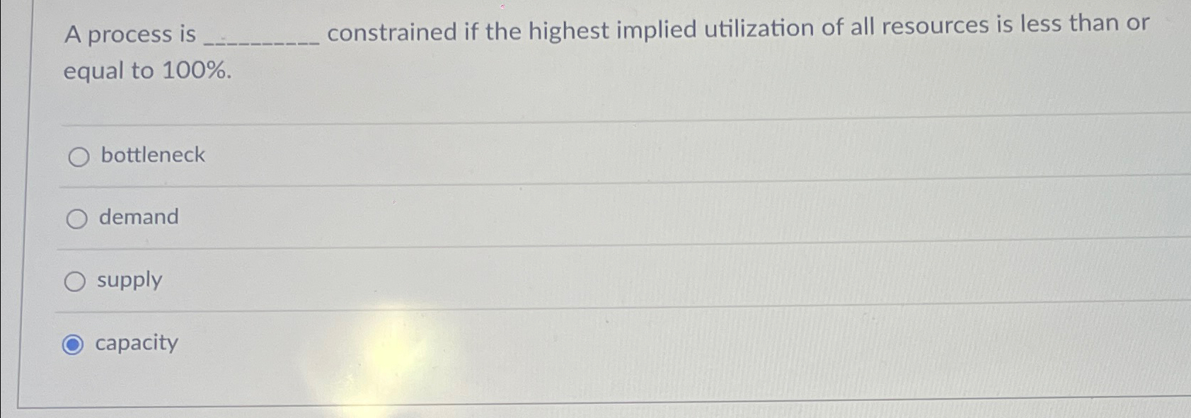Solved A process is constrained if the highest implied | Chegg.com