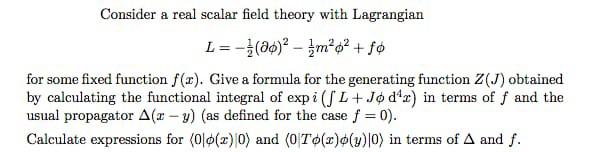 Solved Consider a real scalar field theory with Lagrangian | Chegg.com