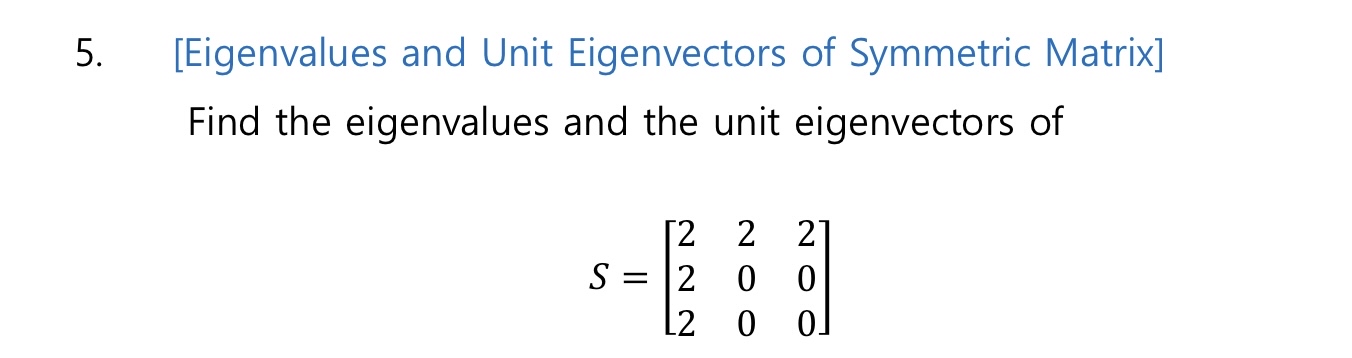 Solved [eigenvalues And Unit Eigenvectors Of Symmetric