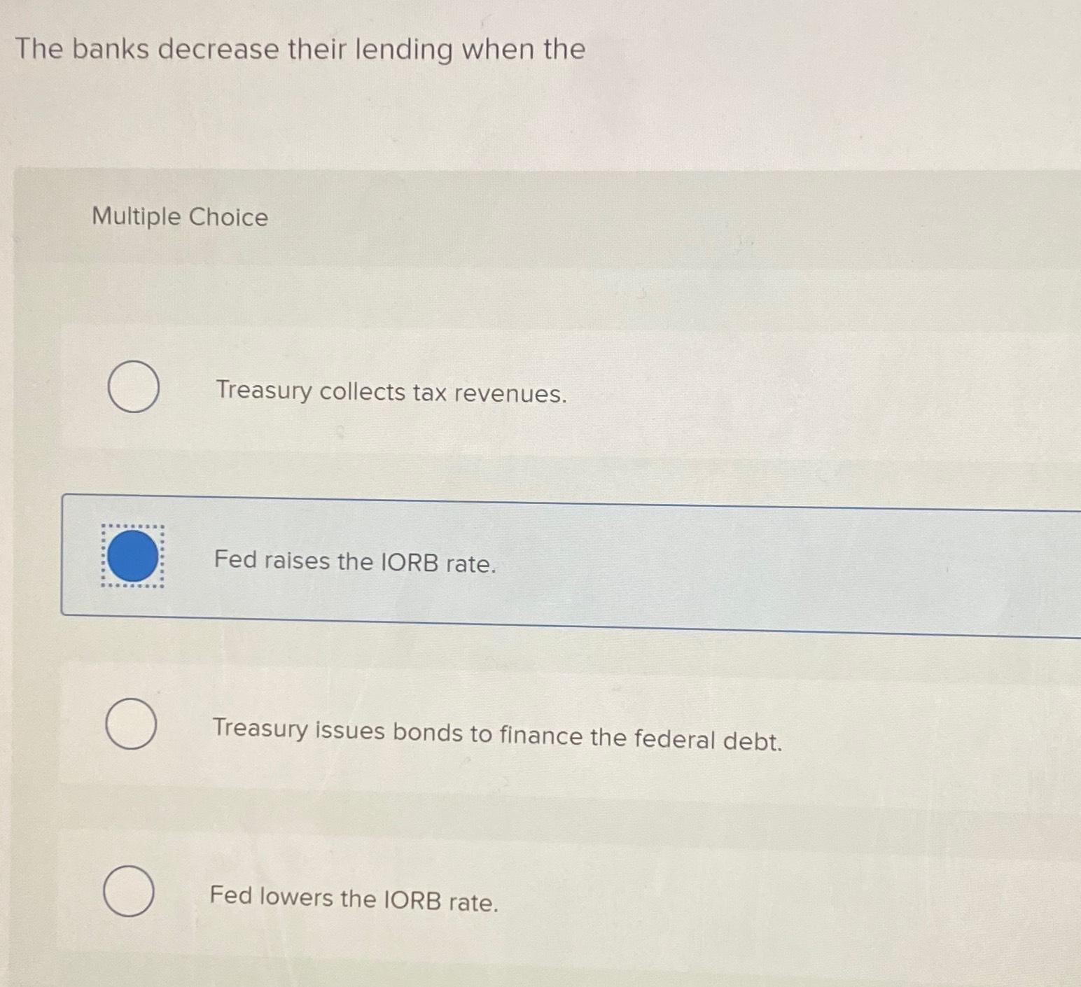 Solved The banks decrease their lending when theMultiple | Chegg.com