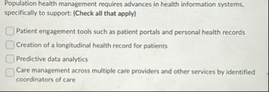 Solved Population health management requires advances in | Chegg.com