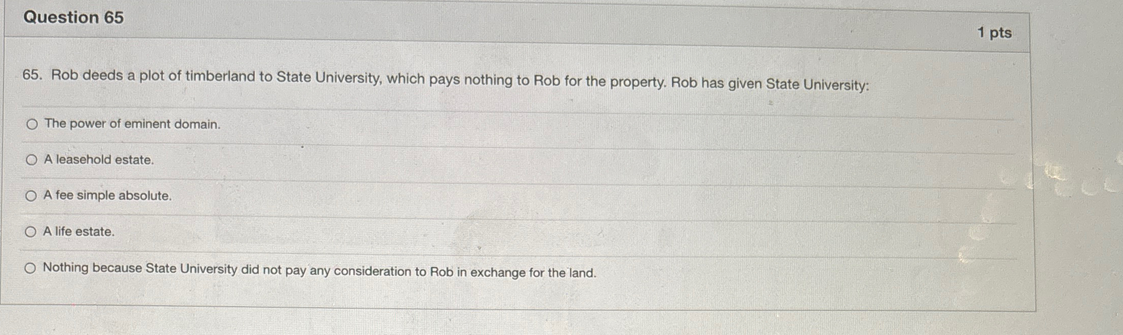 Solved Question 651pts65. ﻿Rob deeds a plot of timberland to | Chegg.com