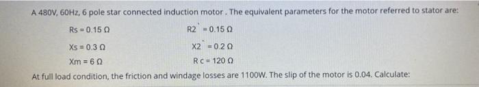 Solved FIND ? The stator line current Is ? The input power ? | Chegg.com