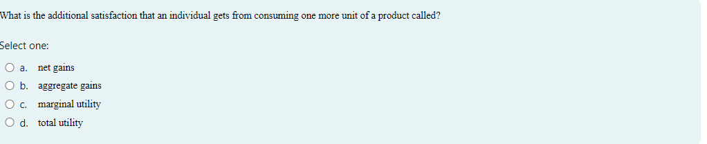 Solved What is the additional satisfaction that an | Chegg.com