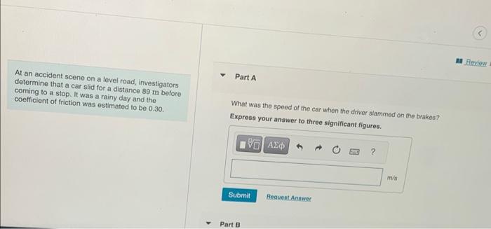 Solved At an accident scene on a level road, investigators | Chegg.com