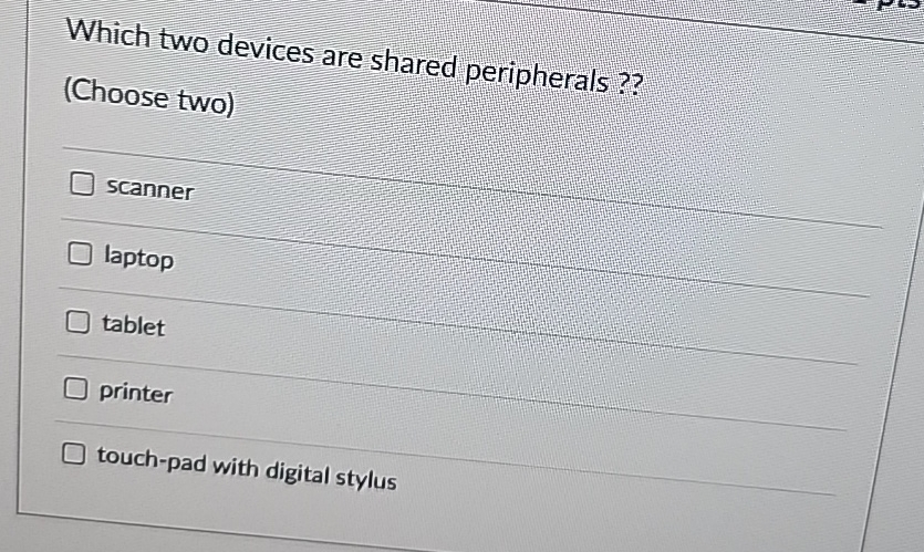 Solved Which two devices are shared peripherals ??(Choose | Chegg.com