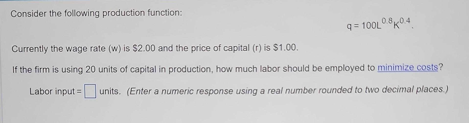 Solved Consider The Following Production Function Q 100