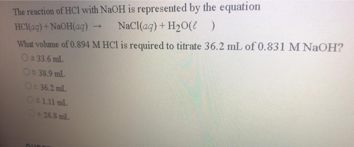 Solved - The reaction of HCl with NaOH is represented by the | Chegg.com