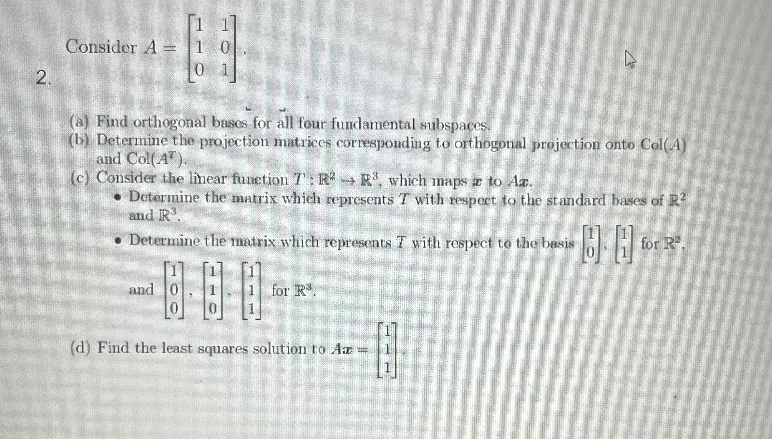 Solved Consider A=[111001](a) ﻿Find orthogonal bases for all | Chegg.com