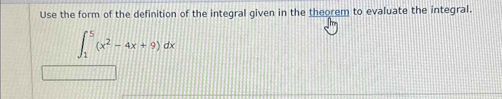 Solved Use the form of the definition of the integral given | Chegg.com