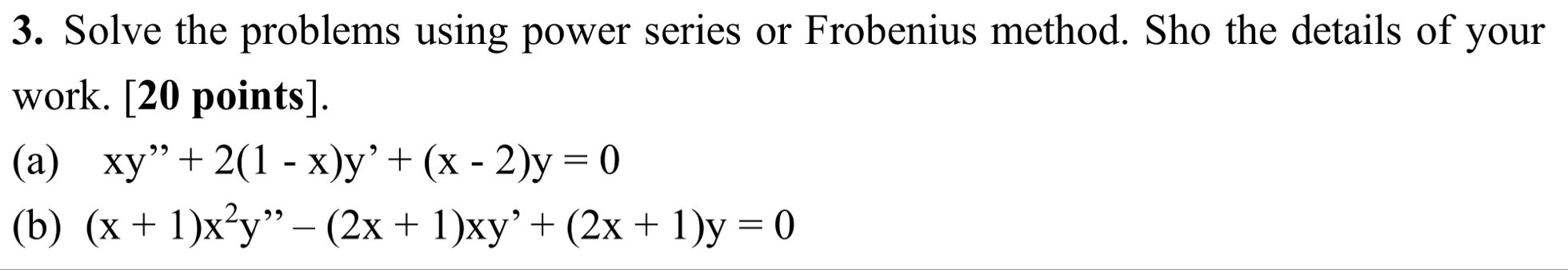 Solved Solve the problems using power series or Frobenius | Chegg.com
