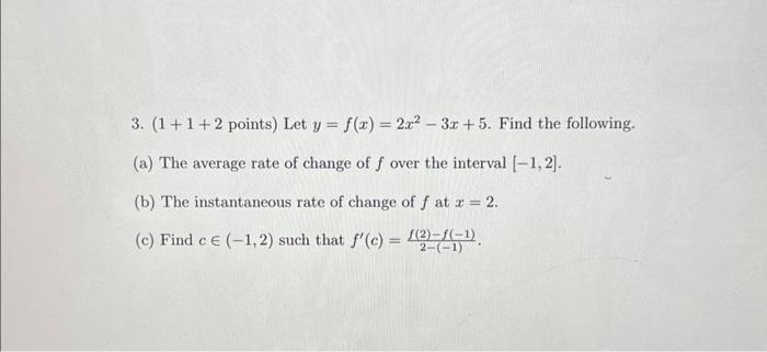 Solved 3. (1+1+2 points) Let y=f(x)=2x2−3x+5. Find the | Chegg.com