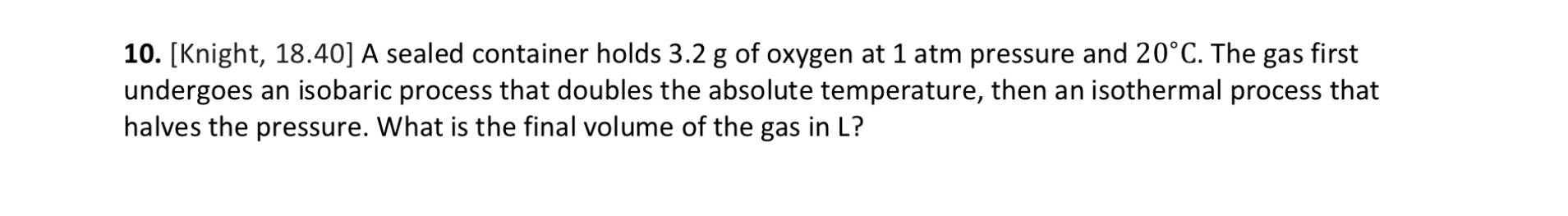 Solved [Knight, 18.40] ﻿A sealed container holds 3.2g ﻿of | Chegg.com
