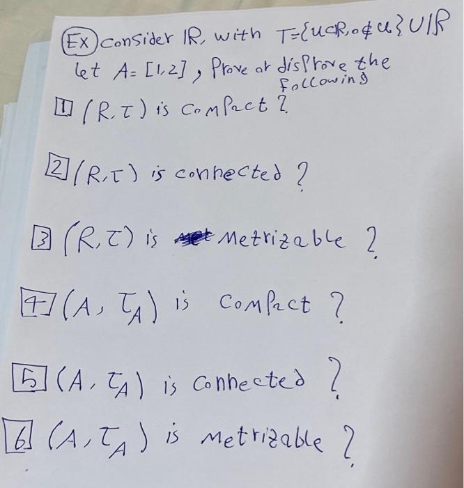 Solved Ex consider R, with T={u⊂R,∘∈/u}U∣R let A=[1,2], | Chegg.com