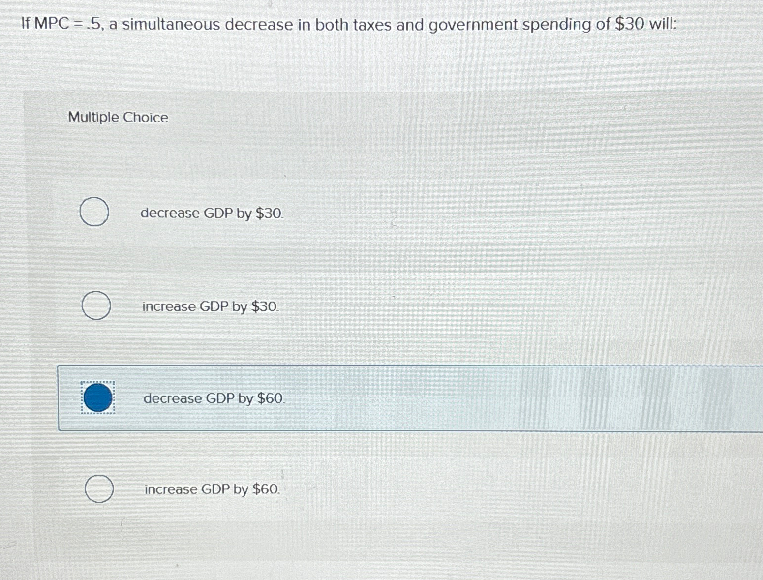 Solved If MPC=.5, ﻿a simultaneous decrease in both taxes and | Chegg.com