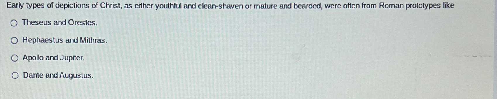 Solved Early types of depictions of Christ, as either | Chegg.com