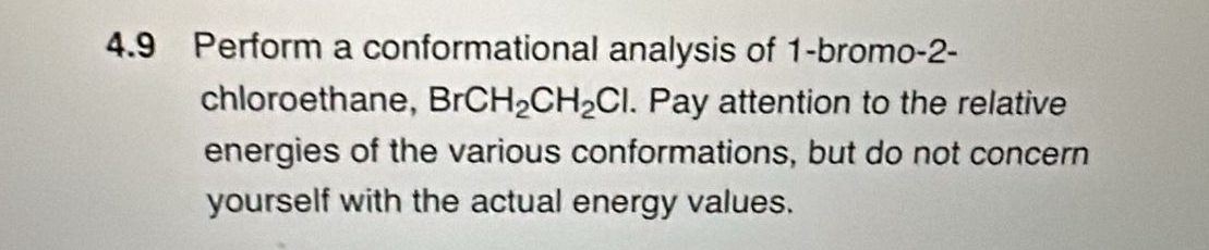4.9 ﻿Perform a conformational analysis of | Chegg.com