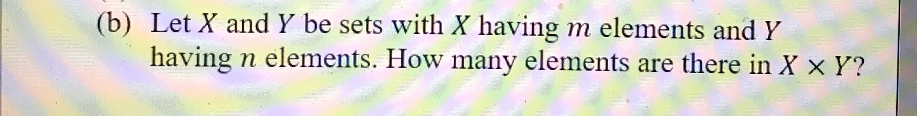 Solved (b) ﻿Let x ﻿and Y ﻿be sets with x ﻿having m ﻿elements | Chegg.com