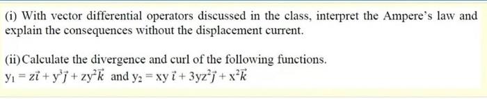 Solved (1) With vector differential operators discussed in | Chegg.com