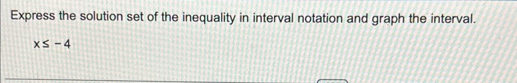 Solved Express the solution set of the inequality in | Chegg.com