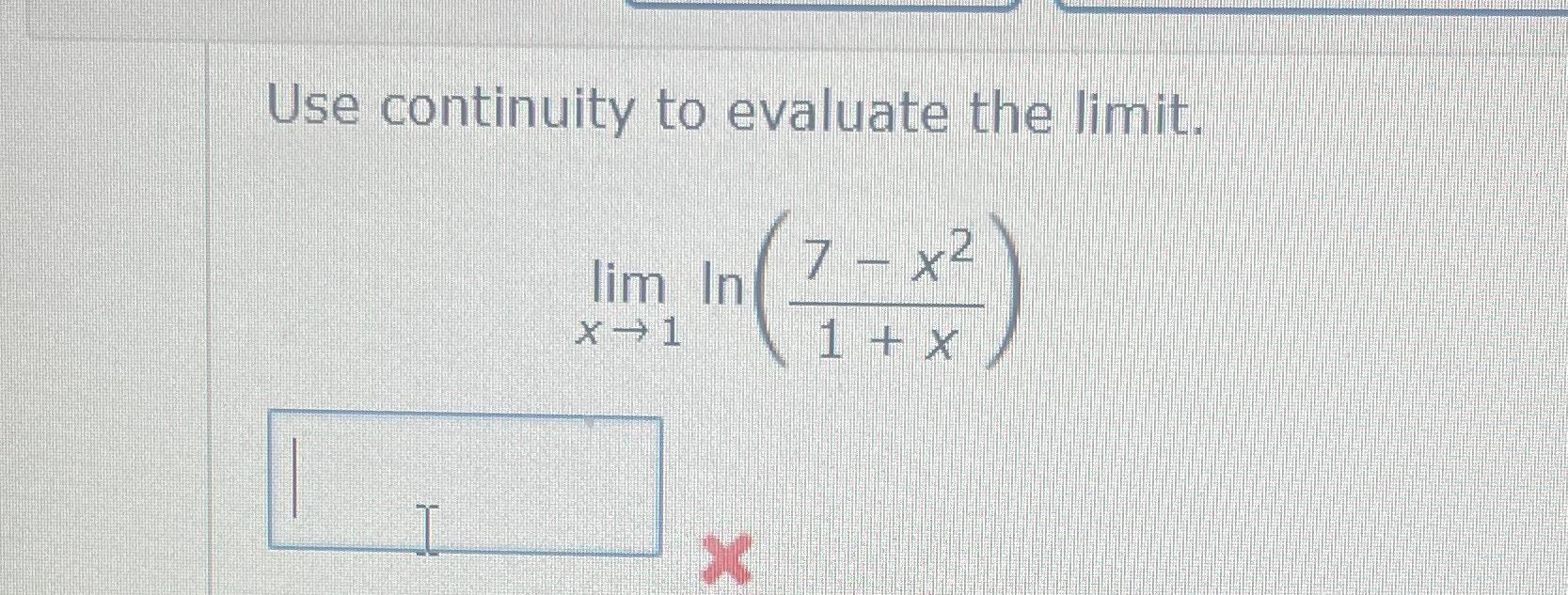 Solved Use continuity to evaluate the | Chegg.com