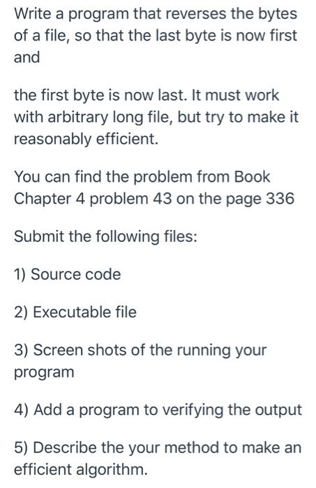 Solved Write A Program That Reverses The Bytes Of A File So