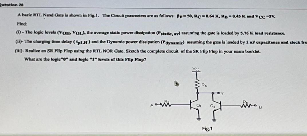 Solved Question 28 A basic RTL Nand Gate is shown in Fig.1. | Chegg.com