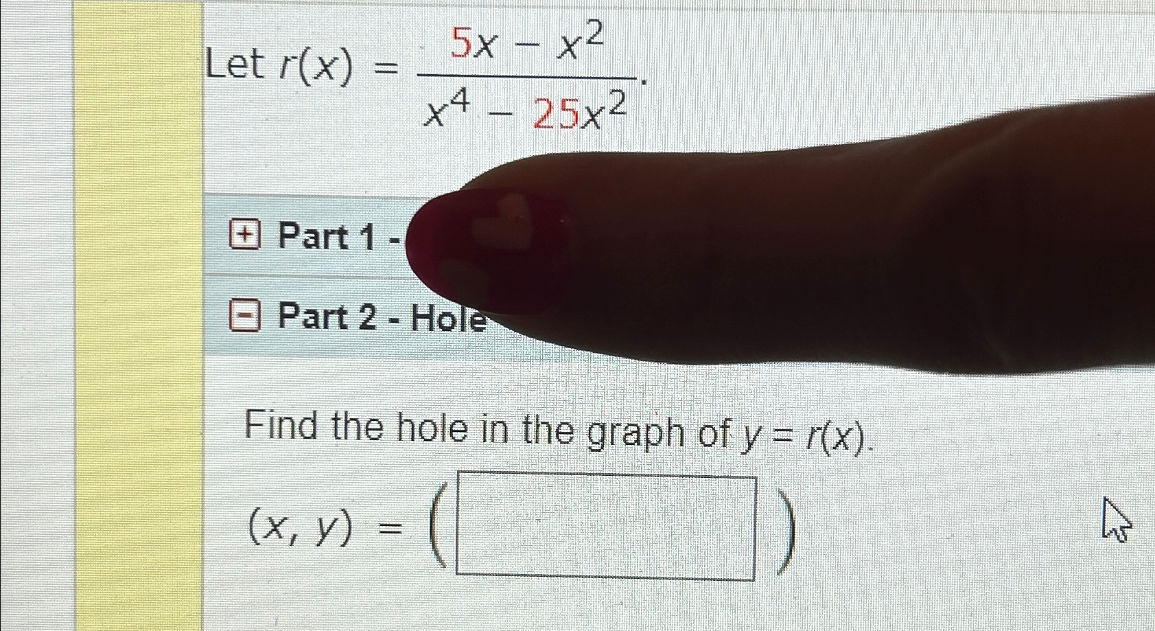 Solved Let r(x)=5x-x2x4-25x2Part 1 -Part 2 - ﻿HoleFind the | Chegg.com
