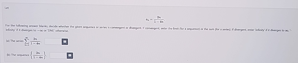 Letan=2n1-4n.For the following answer blanks, decide | Chegg.com