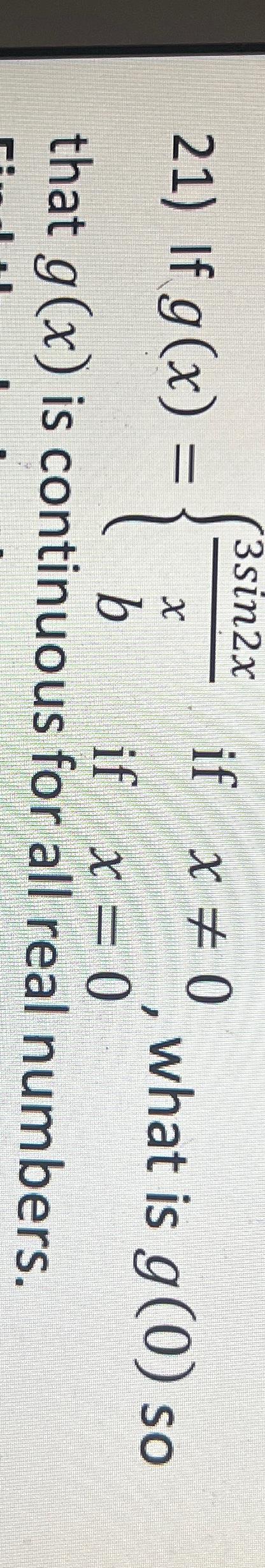 Solved If g(x)={3sin2xx if x≠0b if x=0, ﻿what is g(0) ﻿so | Chegg.com