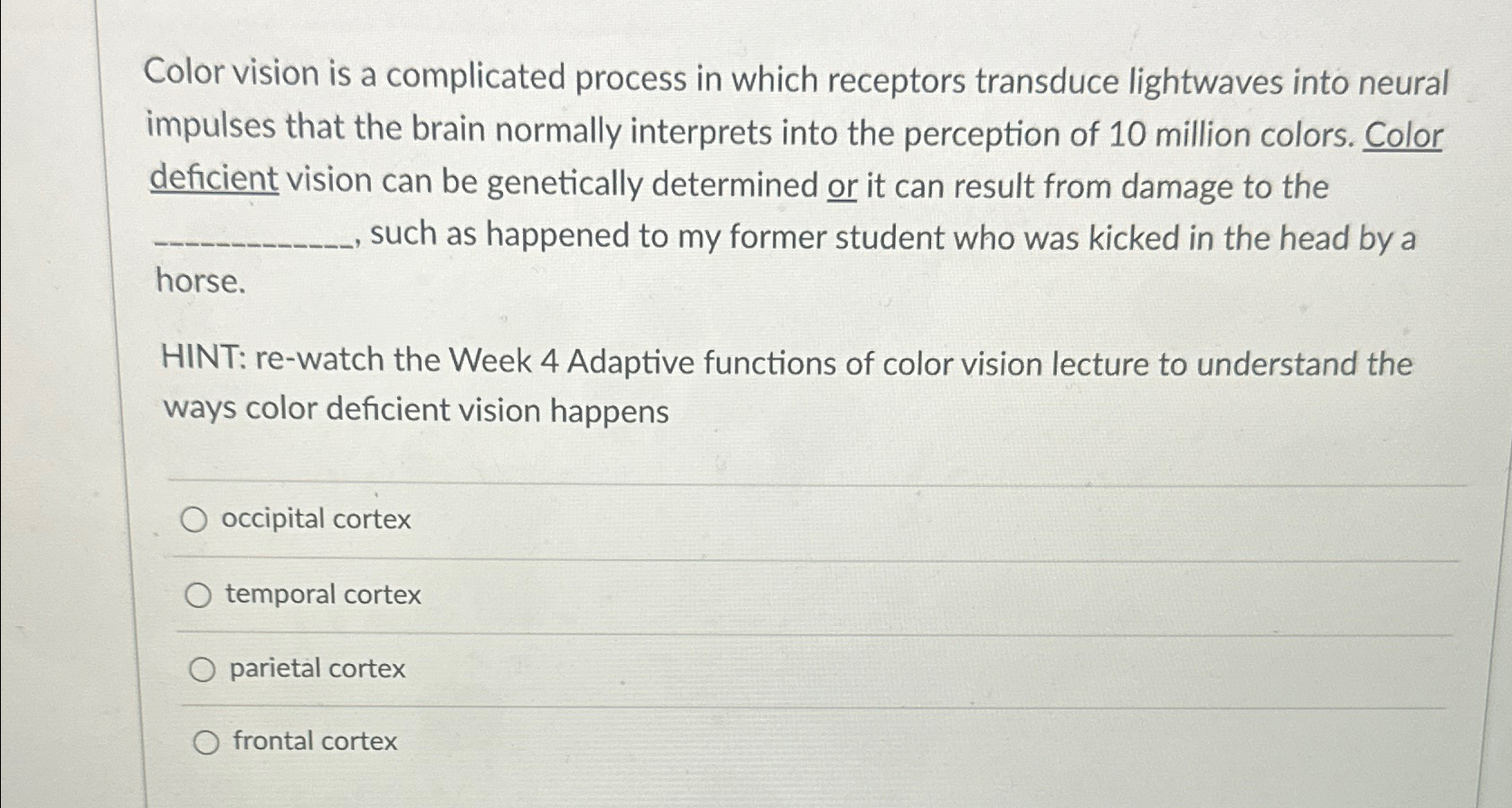 Solved Color vision is a complicated process in which | Chegg.com