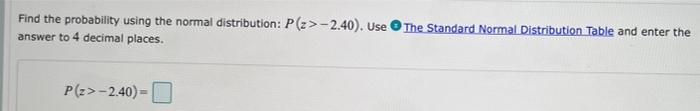 Solved Find the probability using the normal distribution: | Chegg.com