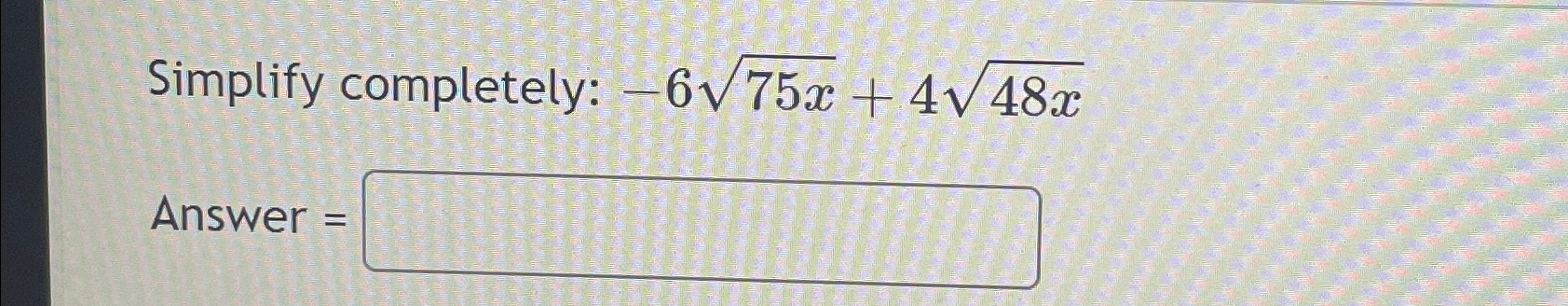 Solved Simplify completely: -675x2+448x2Answer = | Chegg.com